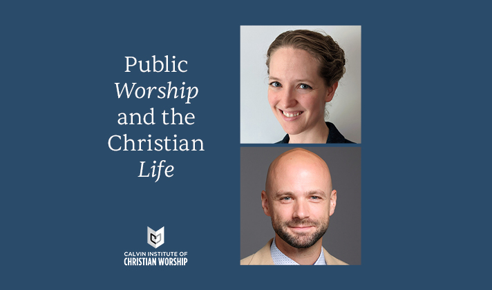Sarah Kathleen Johnson and Andrew Wymer on Worship and Power | Calvin ...